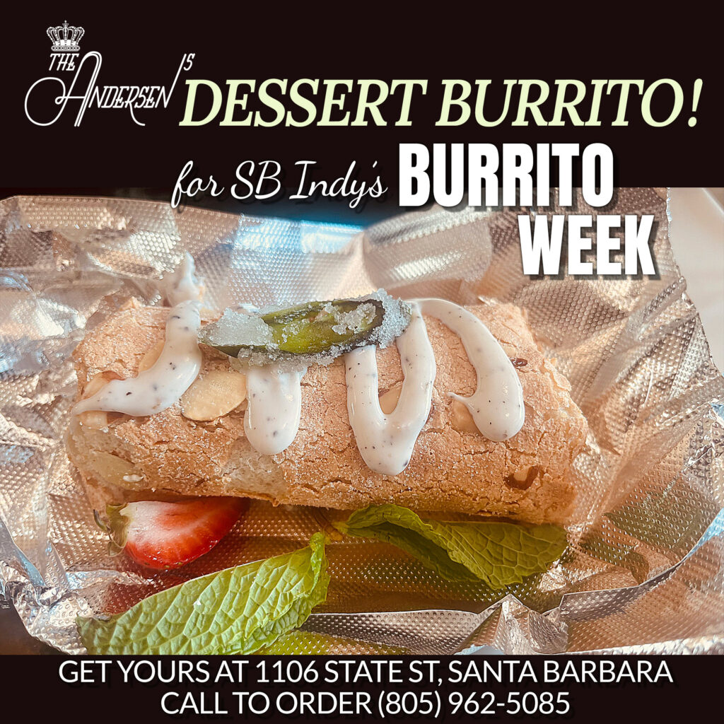 Dessert Burrito for SB Independent Burrito Week! - Andersen’s Danish ...
